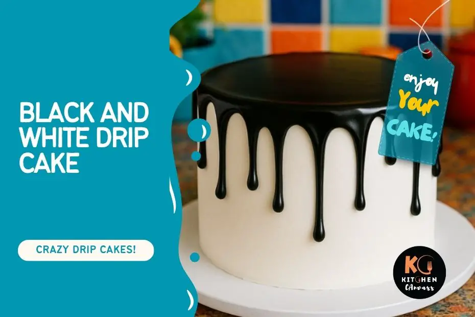 How to Make a Black and White Drip Cake - Kitchen Canvass